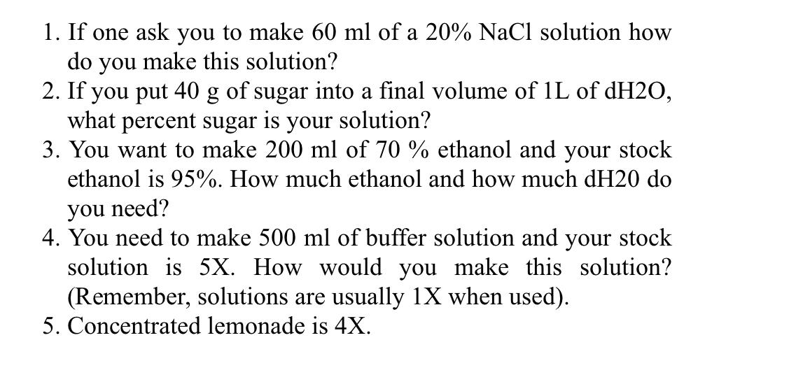 Solved 1. If one ask you to make 60ml of a 20%NaCl solution | Chegg.com