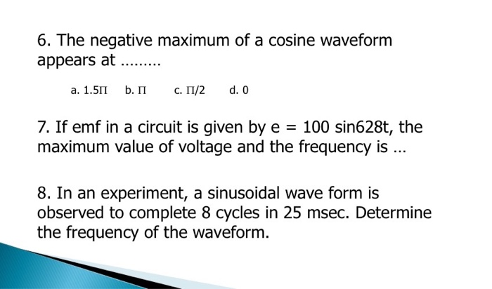 Solved 6. The negative maximum of a cosine waveform appears | Chegg.com