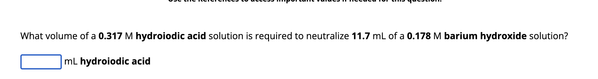 Solved What volume of a 0.317M hydroiodic acid solution is | Chegg.com