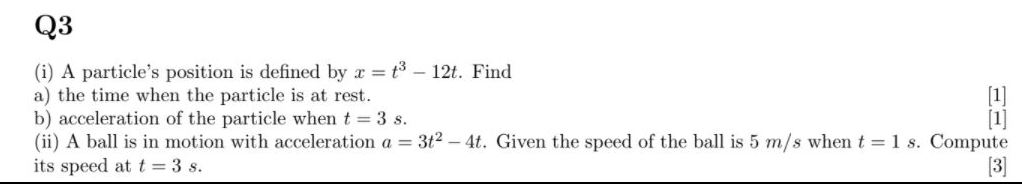 Solved Q3 (i) A particle's position is defined by x = t3 - | Chegg.com