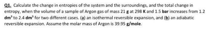 Solved Q1. Calculate the change in entropies of the system | Chegg.com
