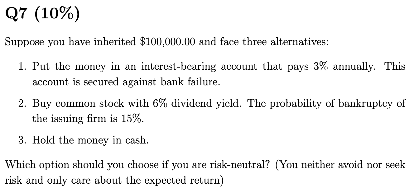 Solved Suppose you have inherited $100,000.00 and face three | Chegg.com