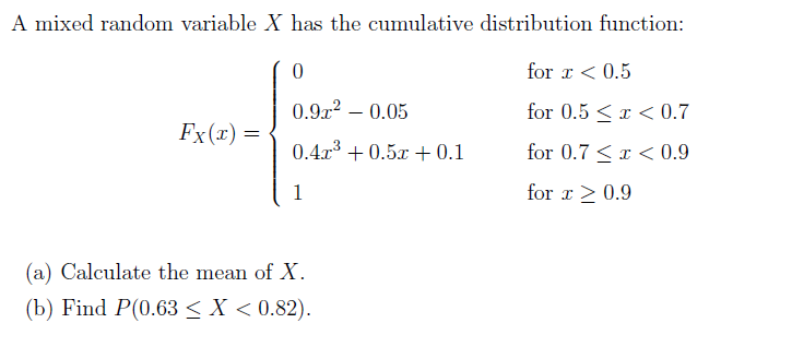 Solved A Mixed Random Variable X Has The Cumulative 