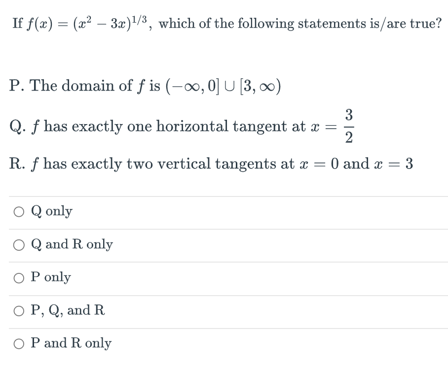 Solved If f(x)=(x2−3x)1/3, which of the following statements | Chegg.com