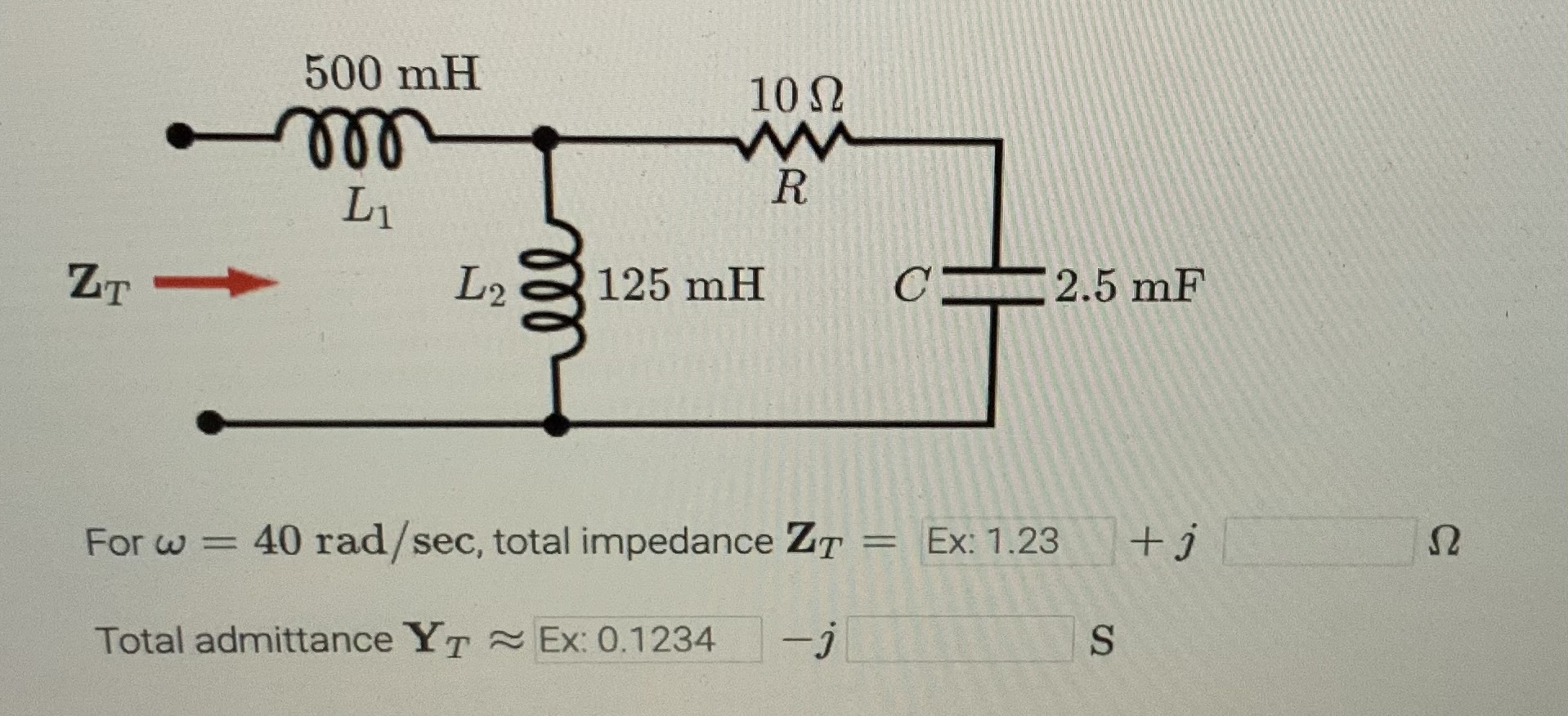 Solved For ω=40rad/sec, total impedance ZT=+jΩ Total | Chegg.com
