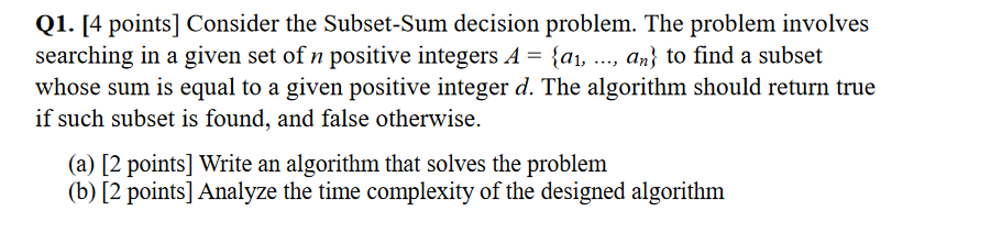 Solved Q1. [4 points] Consider the Subset-Sum decision | Chegg.com