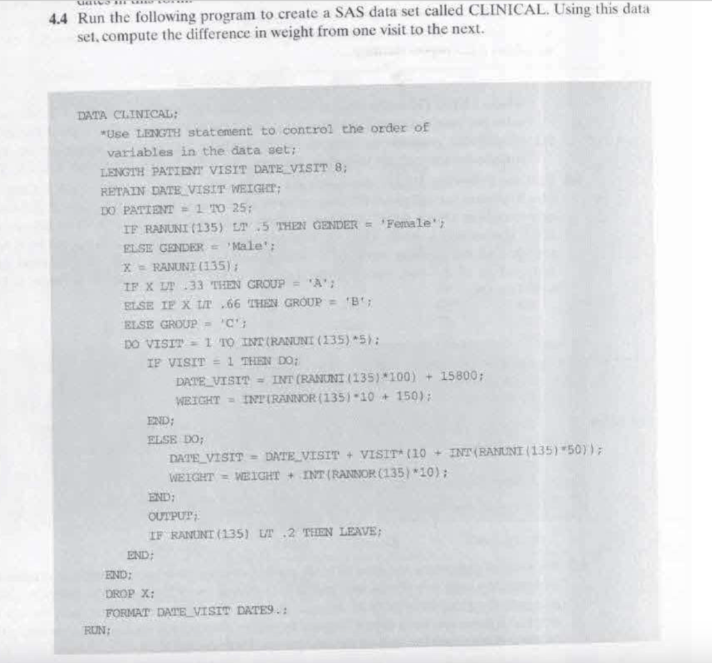 Solved 4.4 Run the following program to create a SAS data | Chegg.com
