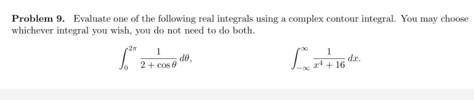 Solved Problem 9. Evaluate one of the following real | Chegg.com