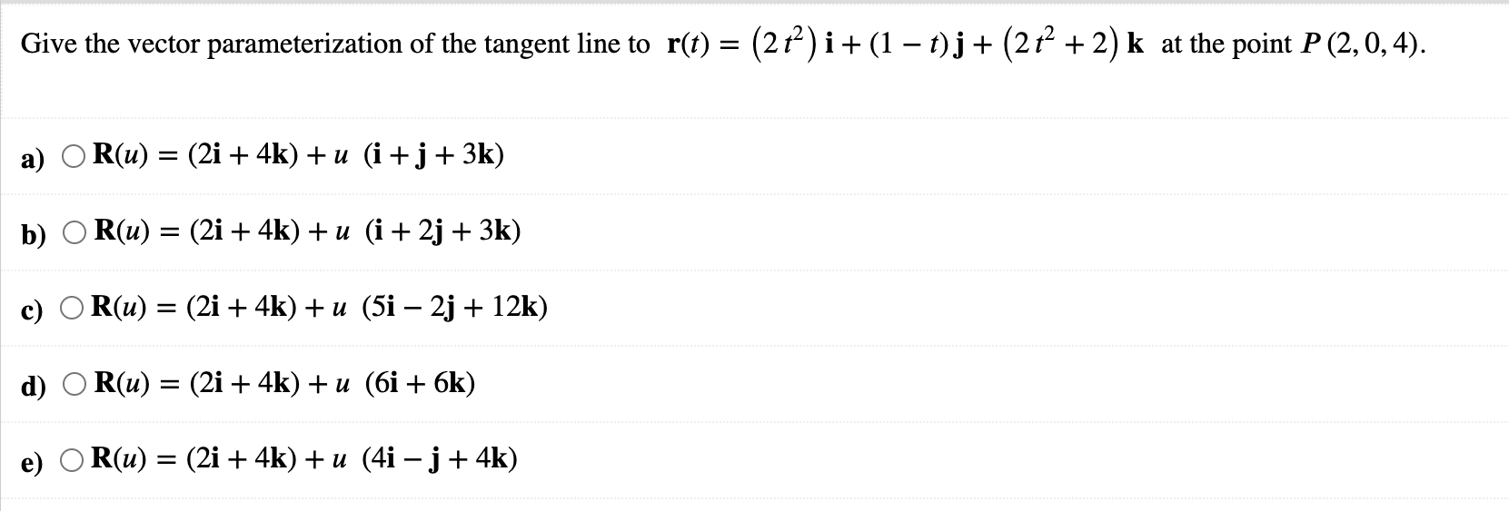 Solved Give The Vector Parameterization Of The Tangent Line