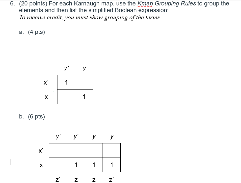 Solved 6. (20 points) For each Karnaugh map, use the Kmap | Chegg.com