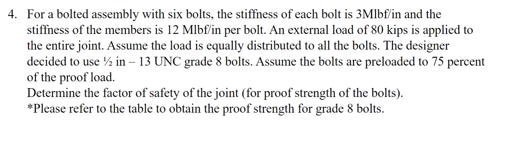 Solved 4. For a bolted assembly with six bolts, the | Chegg.com