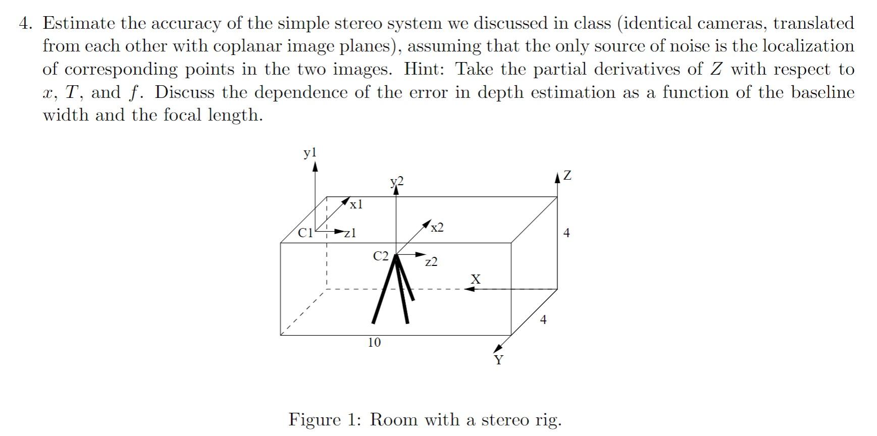 4. Estimate the accuracy of the simple stereo system | Chegg.com