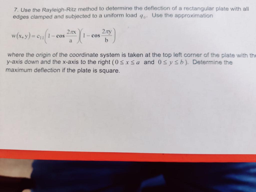 Solved 7. Use the Rayleigh-Ritz method to determine the | Chegg.com