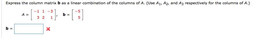 Solved Express the column matrix b as a linear combination | Chegg.com