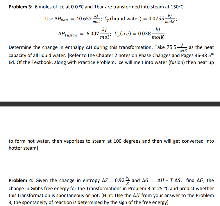 Solved Problem 3: 6 moles of ice at 0.0∘C and 1 bar are | Chegg.com