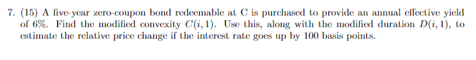 Solved 7. (15) A five-year zero-coupon bond redeemable at C | Chegg.com