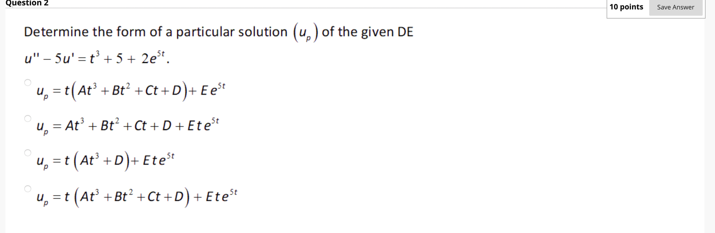 Solved Determine the form of a particular solution (up) of | Chegg.com
