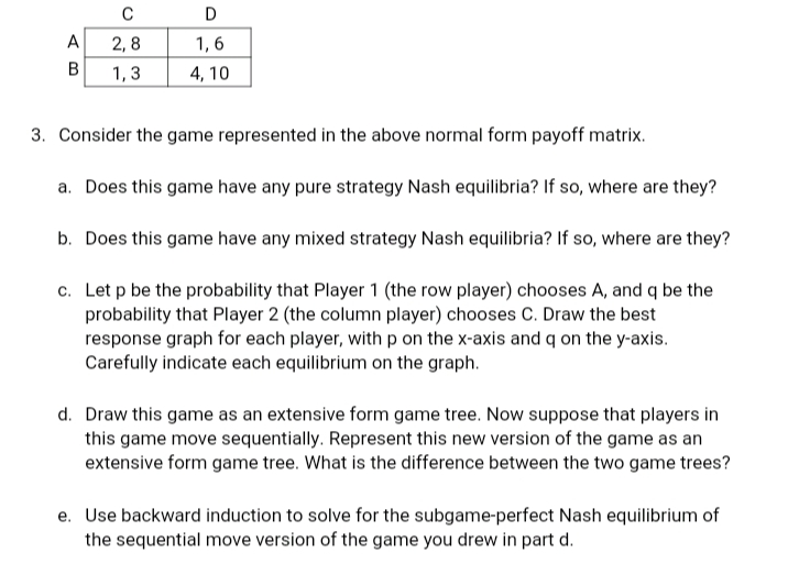 Solved с A 2,8 1,3 D 1,6 4,10 B 3. Consider the game | Chegg.com