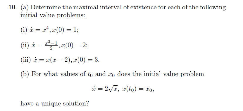 Solved 10. (a) Determine the maximal interval of existence | Chegg.com