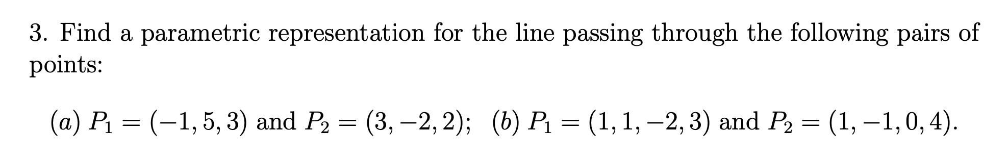 Solved 3. Find a parametric representation for the line | Chegg.com