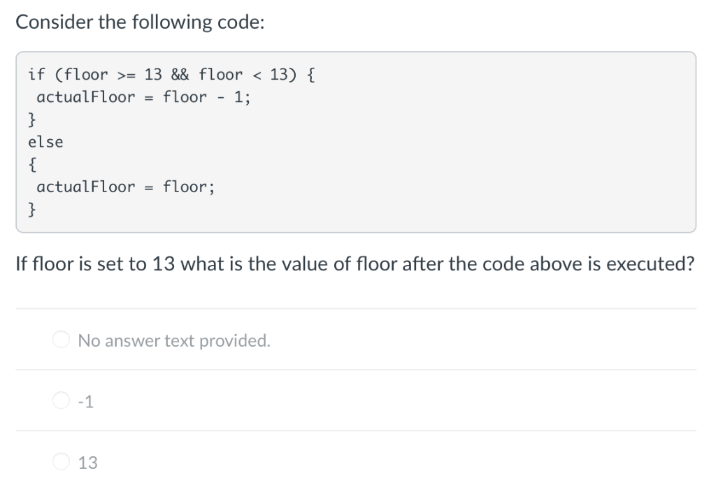 Solved Consider the following code: if (floor13 &&floor 13) | Chegg.com