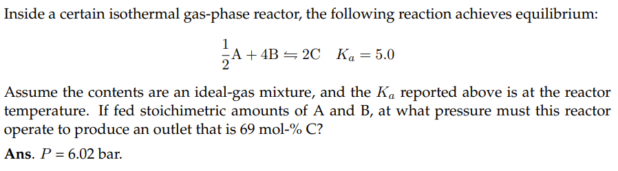 [Solved]: Inside a certain isothermal gas-phase rea