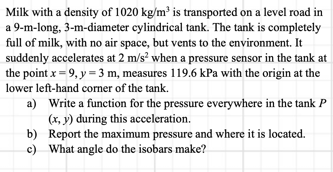 Solved Milk with a density of 1020 kg/mº is transported on a | Chegg.com