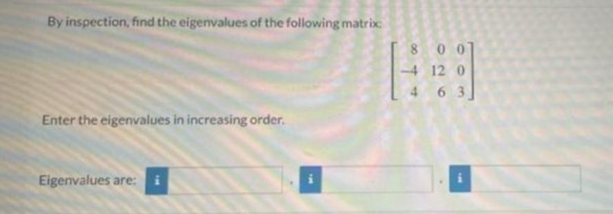Solved By inspection, find the eigenvalues of the following | Chegg.com