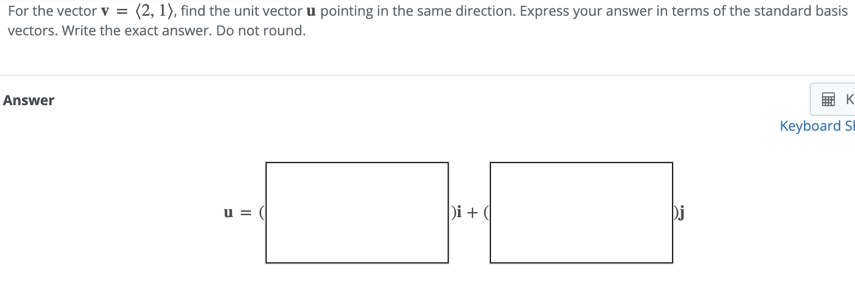 Solved For the vector v = (2, 1), find the unit vector u | Chegg.com