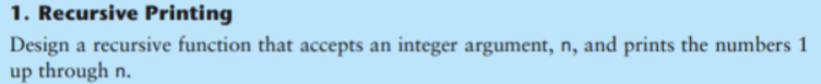 Solved 1. Recursive Printing Design a recursive function | Chegg.com