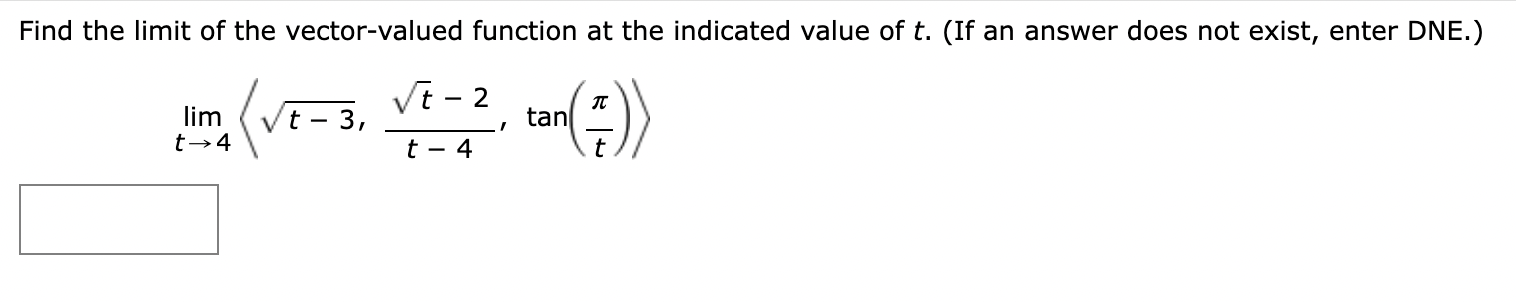 Solved Find the limit of the vector-valued function at the | Chegg.com