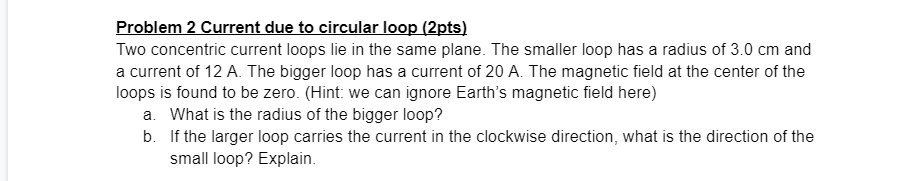 Solved Problem 2 Current due to circular loop (2pts) Two | Chegg.com