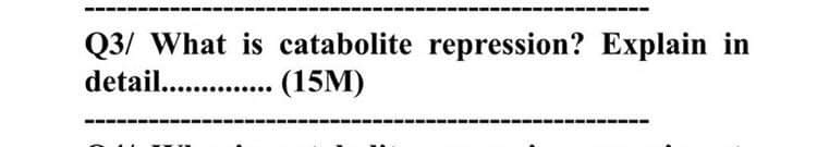 Solved Q3/ What is catabolite repression? Explain in | Chegg.com