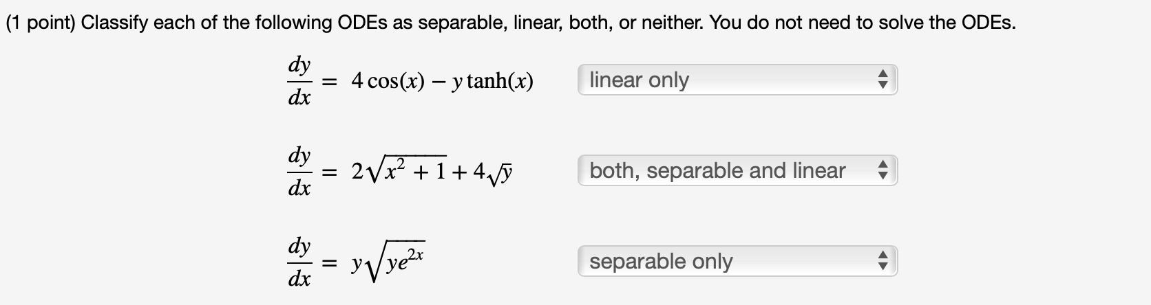 Solved (1 point) Classify each of the following ODEs as | Chegg.com
