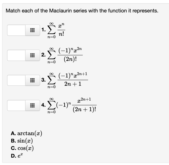 Solved Match each of the Maclaurin series with the function | Chegg.com