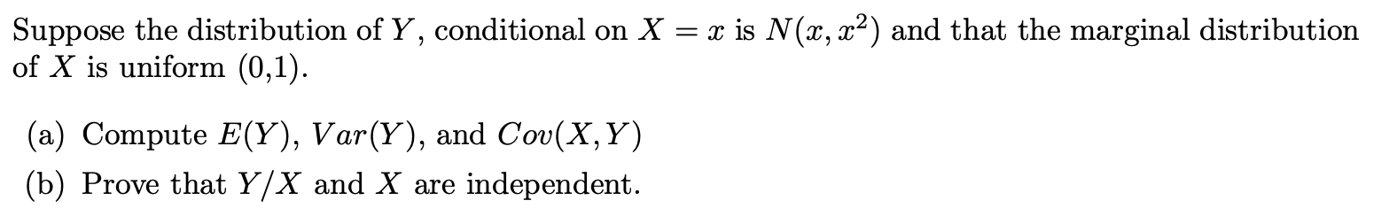 Solved Suppose The Distribution Of Y Conditional On X X Is