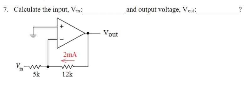 Solved 7. Calculate the input, Vin_ and output voltage, Vout | Chegg.com