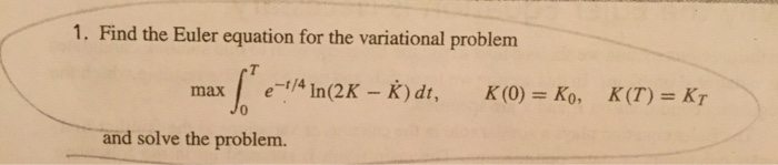 Solved 1. Find the Euler equation for the variational | Chegg.com