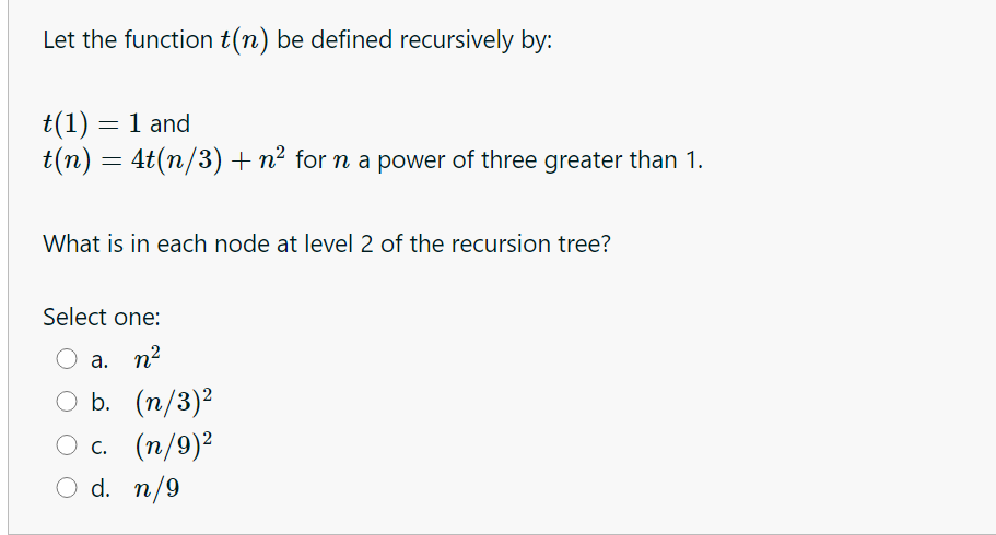 Solved Let the function t(n) be defined recursively by: t(1) | Chegg.com