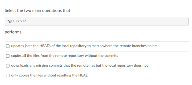 Solved Select the two main operations that "git fetch" | Chegg.com