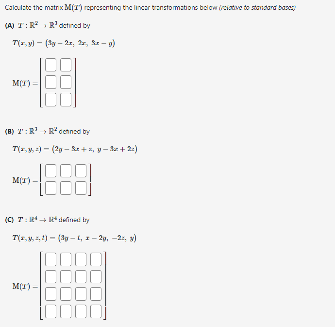 Solved Calculate the matrix M(T) ﻿representing the linear | Chegg.com