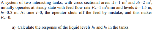Solved A system of two interacting tanks, with cross | Chegg.com