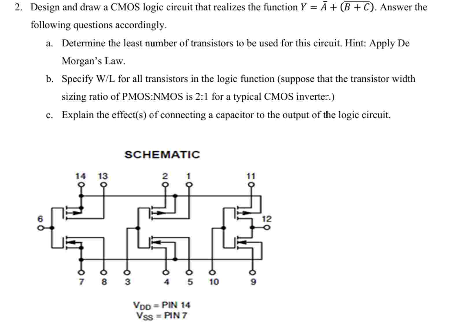 Solved Design and draw a CMOS logic circuit that realizes | Chegg.com