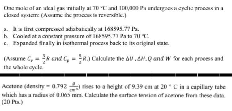 Solved One mole of an ideal gas initially at 70 °C and | Chegg.com
