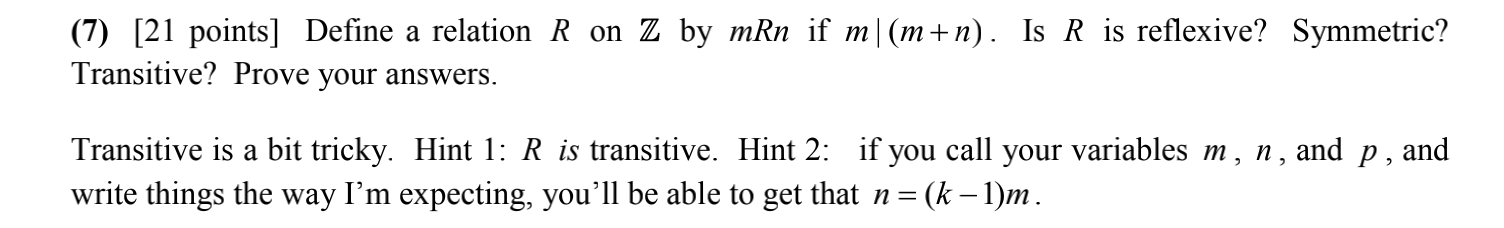 Solved (7) [21 points] Define a relation Ron Z by mRn if | Chegg.com