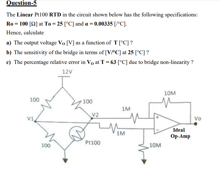Solved Question-5 The Linear Pt100 RTD in the circuit shown | Chegg.com