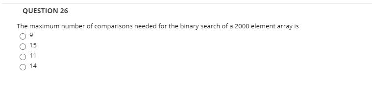 Solved Question 26 The Maximum Number Of Comparisons Needed