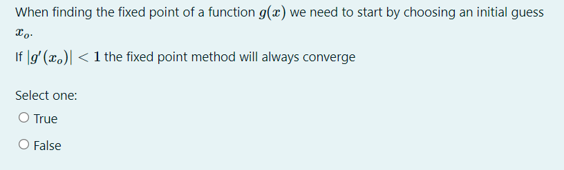 Solved When finding the fixed point of a function g(x) we | Chegg.com