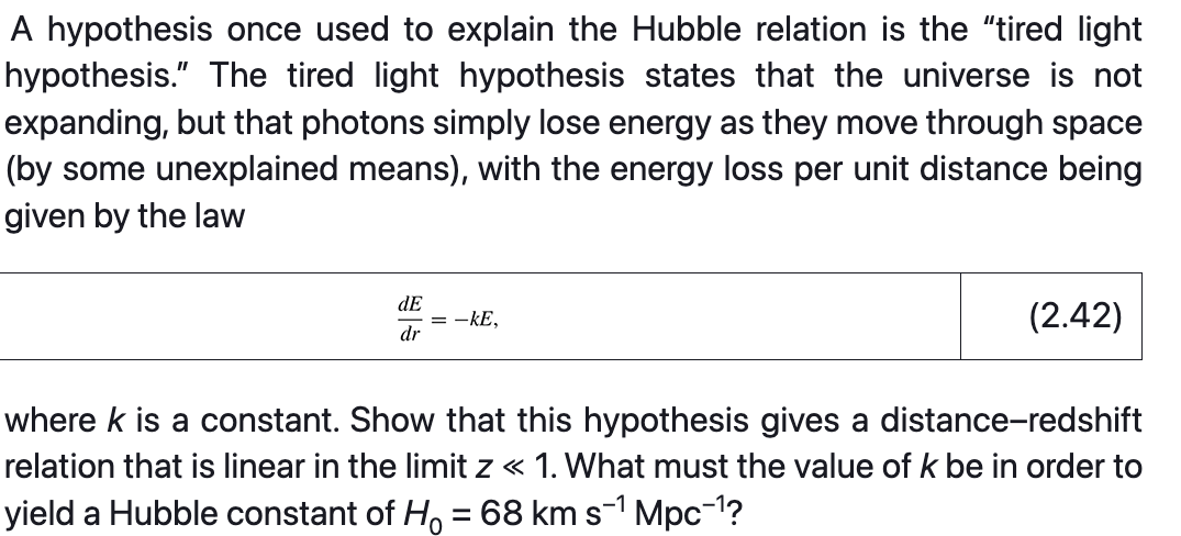 Solved A hypothesis once used to explain the Hubble relation | Chegg.com