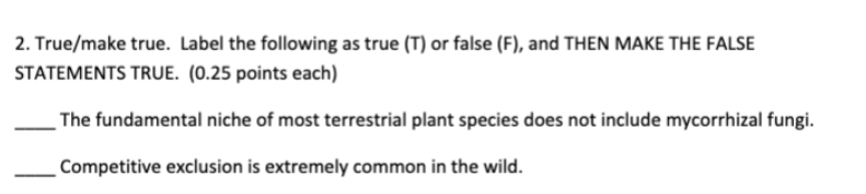 Solved 2. True/make true. Label the following as true (T) or | Chegg.com